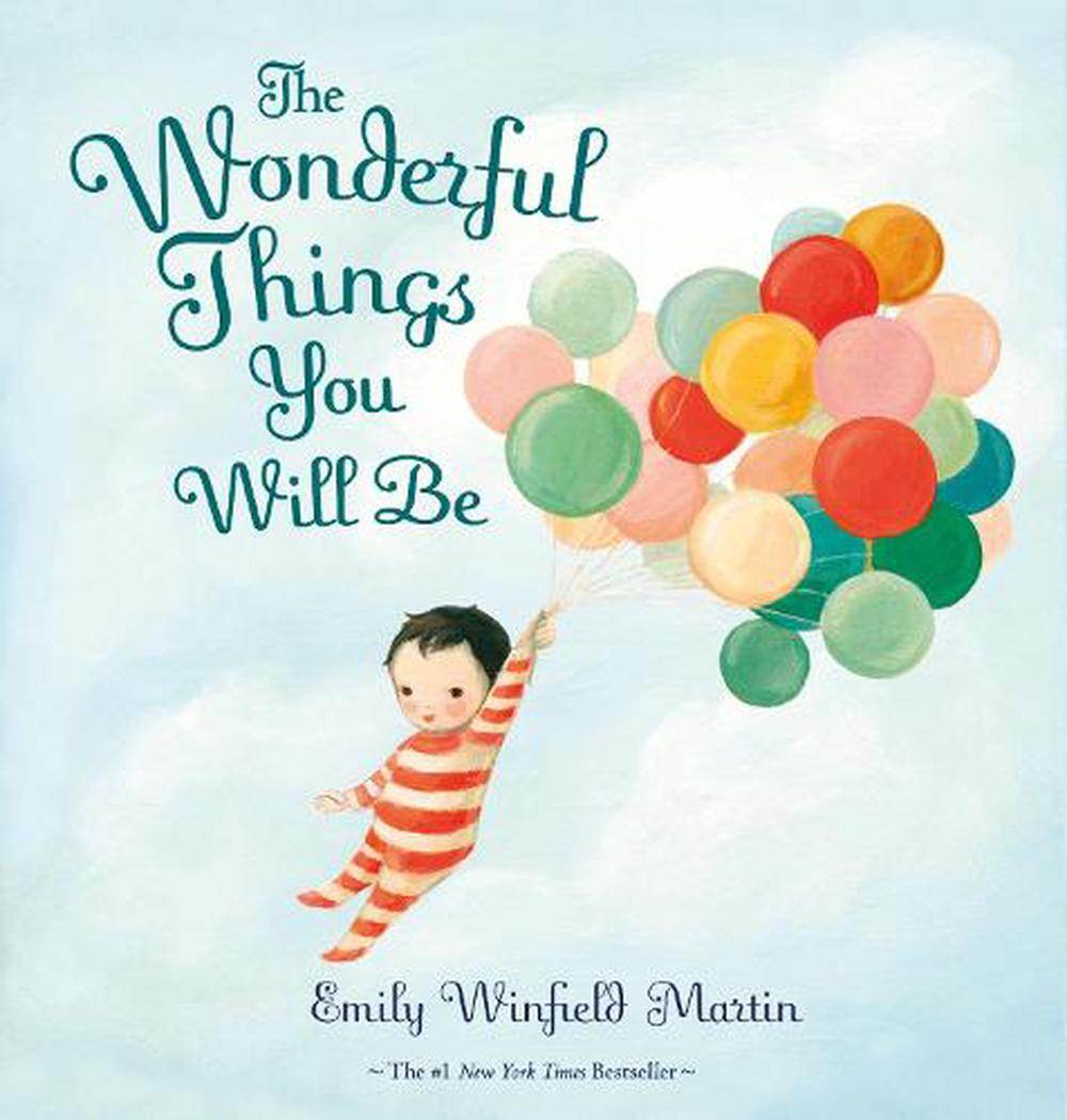 The Wonderful Things You Will Be Book - Inspiring Growth & Love – House ...